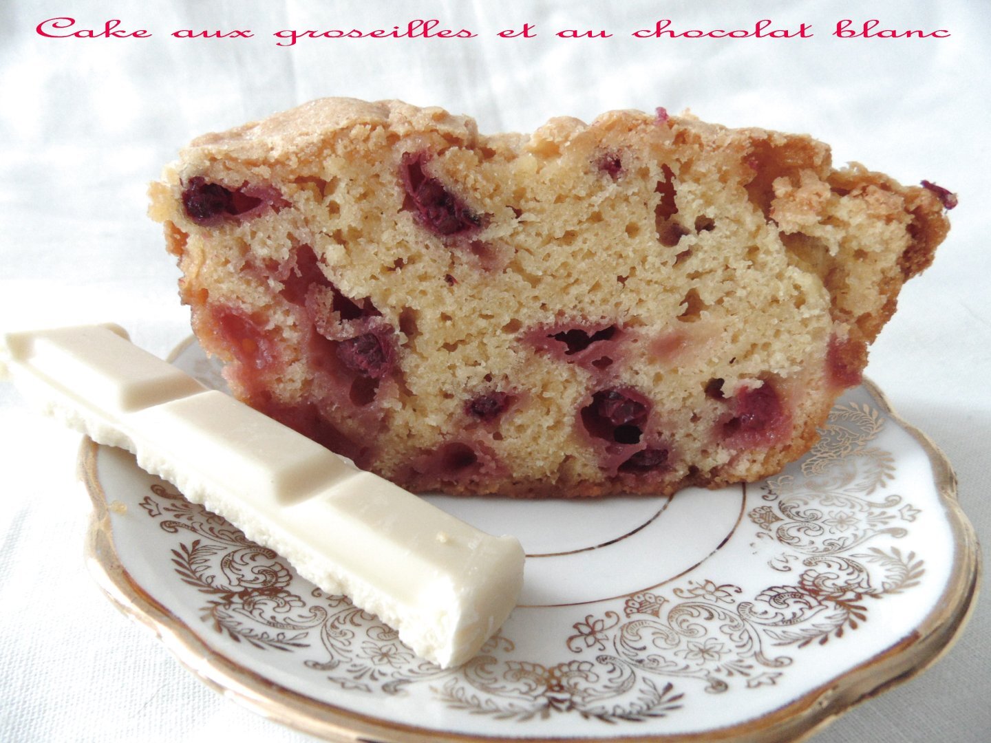 Cake au groseille et au chocolat blanc - Recette Ptitchef