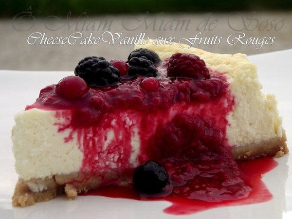 Cheesecake vanille aux fruits rouges - recette facile