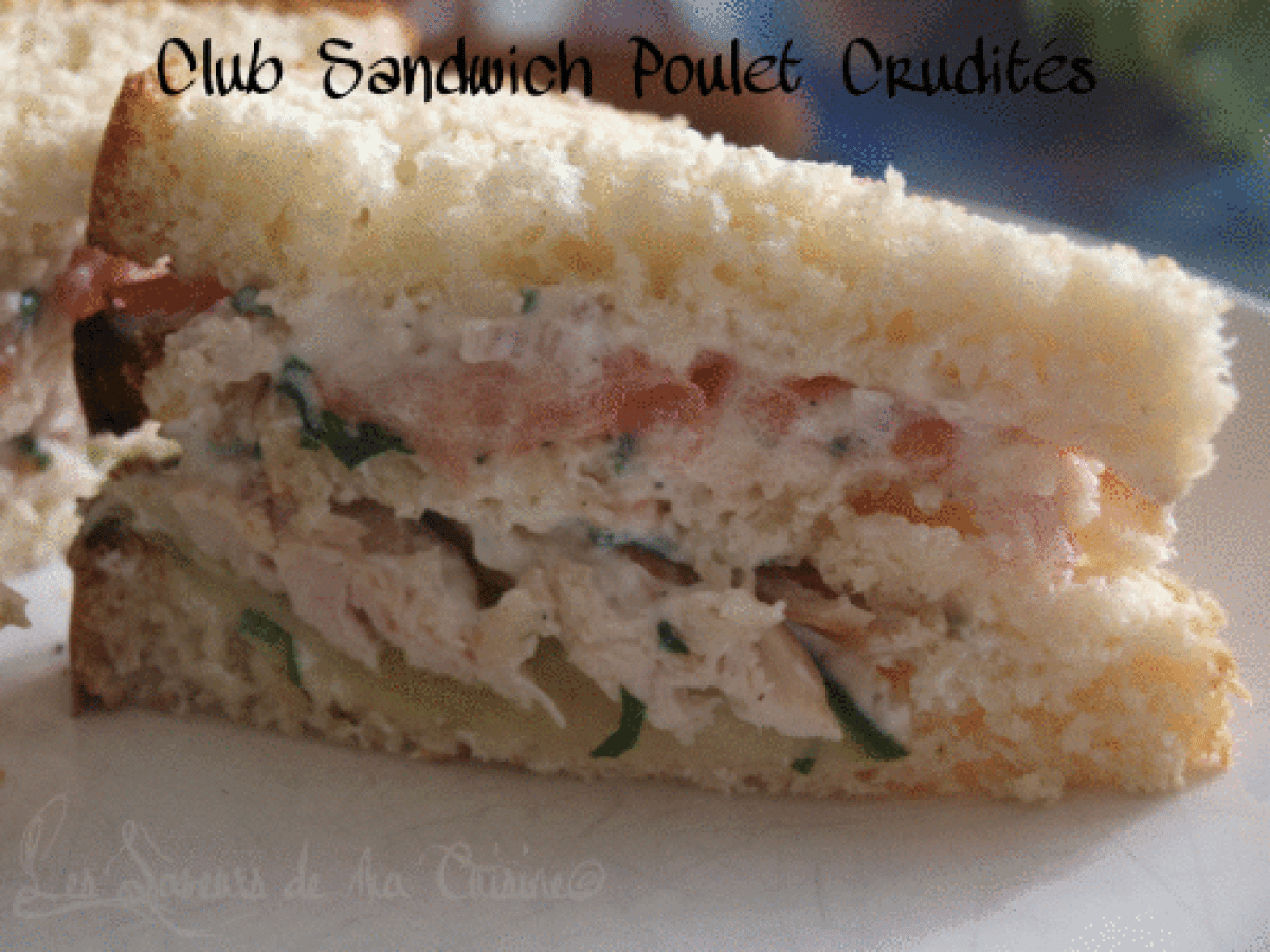 Recette de club sandwich poulet crudités