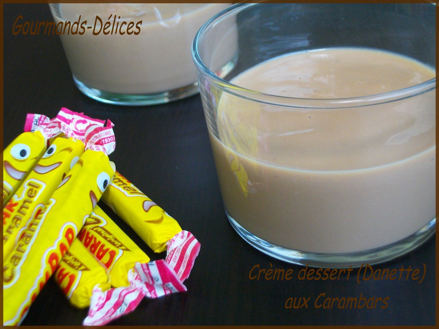 Recette de crème dessert aux carambars gourmands
