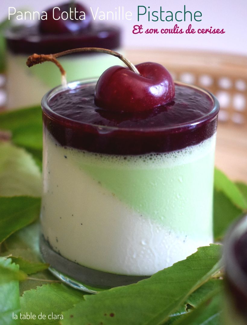 Recette panna cotta vanille pistache et coulis de cerises