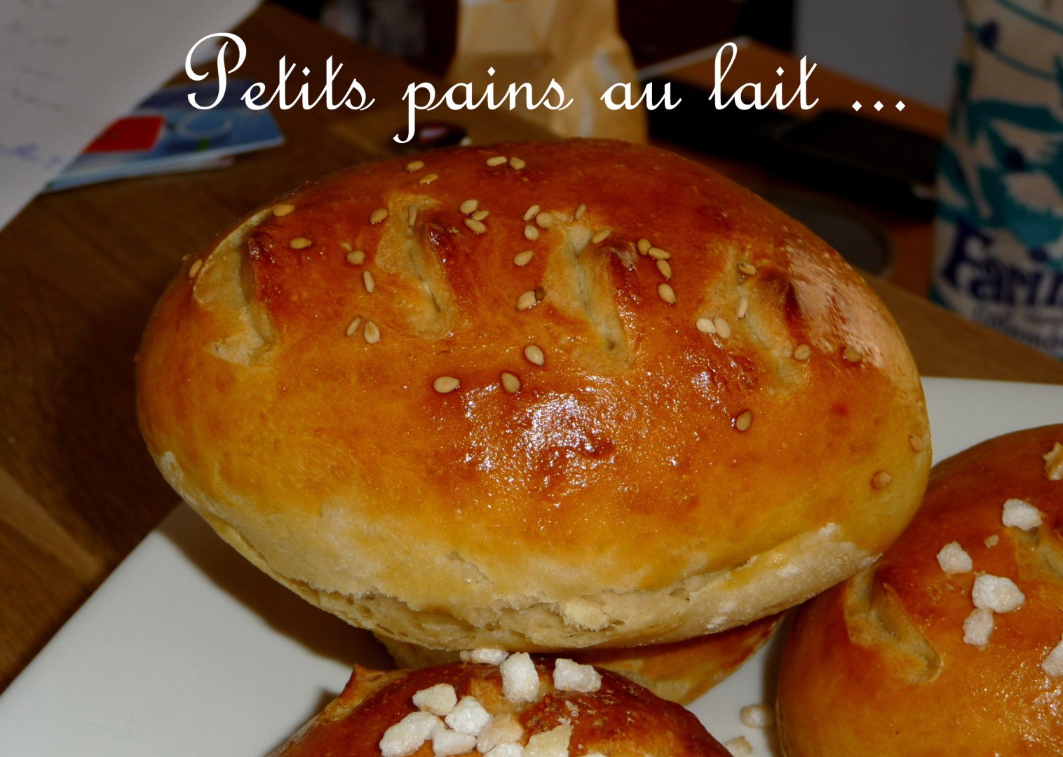 Recette de petits pains au lait salés ou sucrés